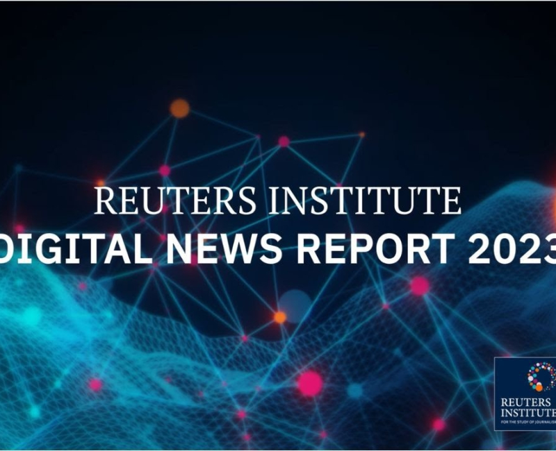 Reuters Institute releases Digital News Report 2023 - Telum Media